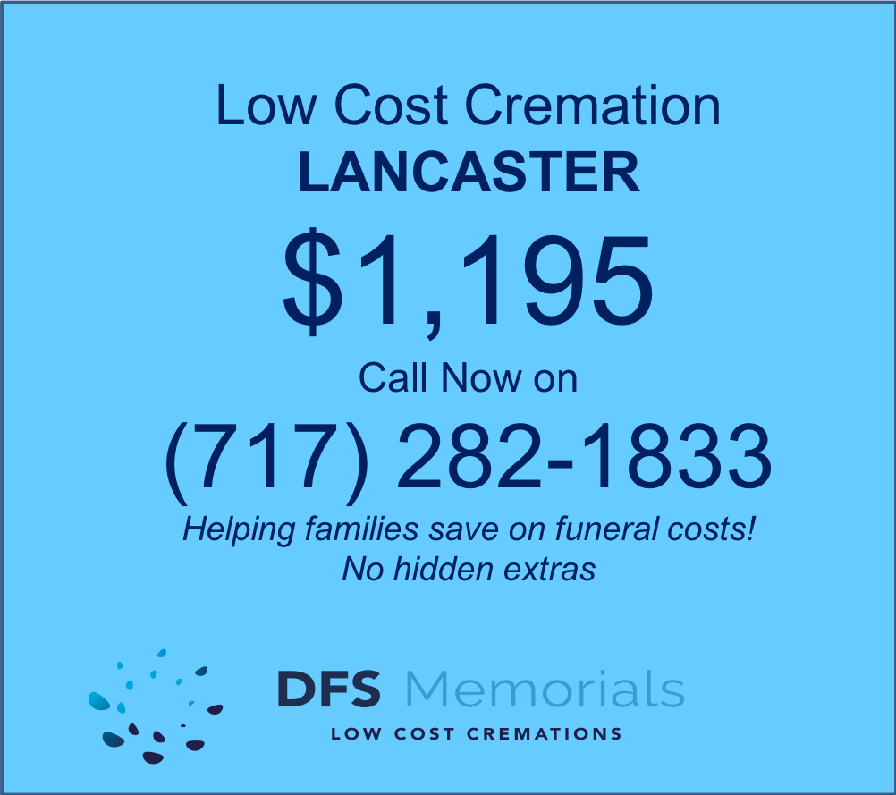 Guide to affordable cremation services in Lancaster, PA - $1,195